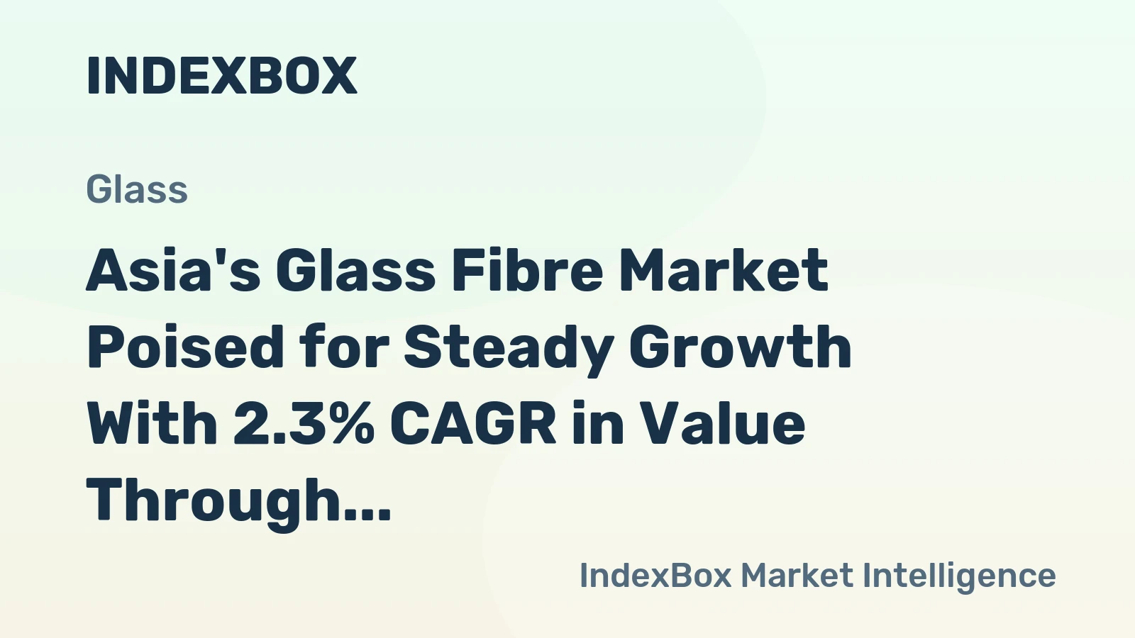 Asia's Glass Fibre Market Poised for Steady Growth With 2.3% CAGR in Value Through 2035