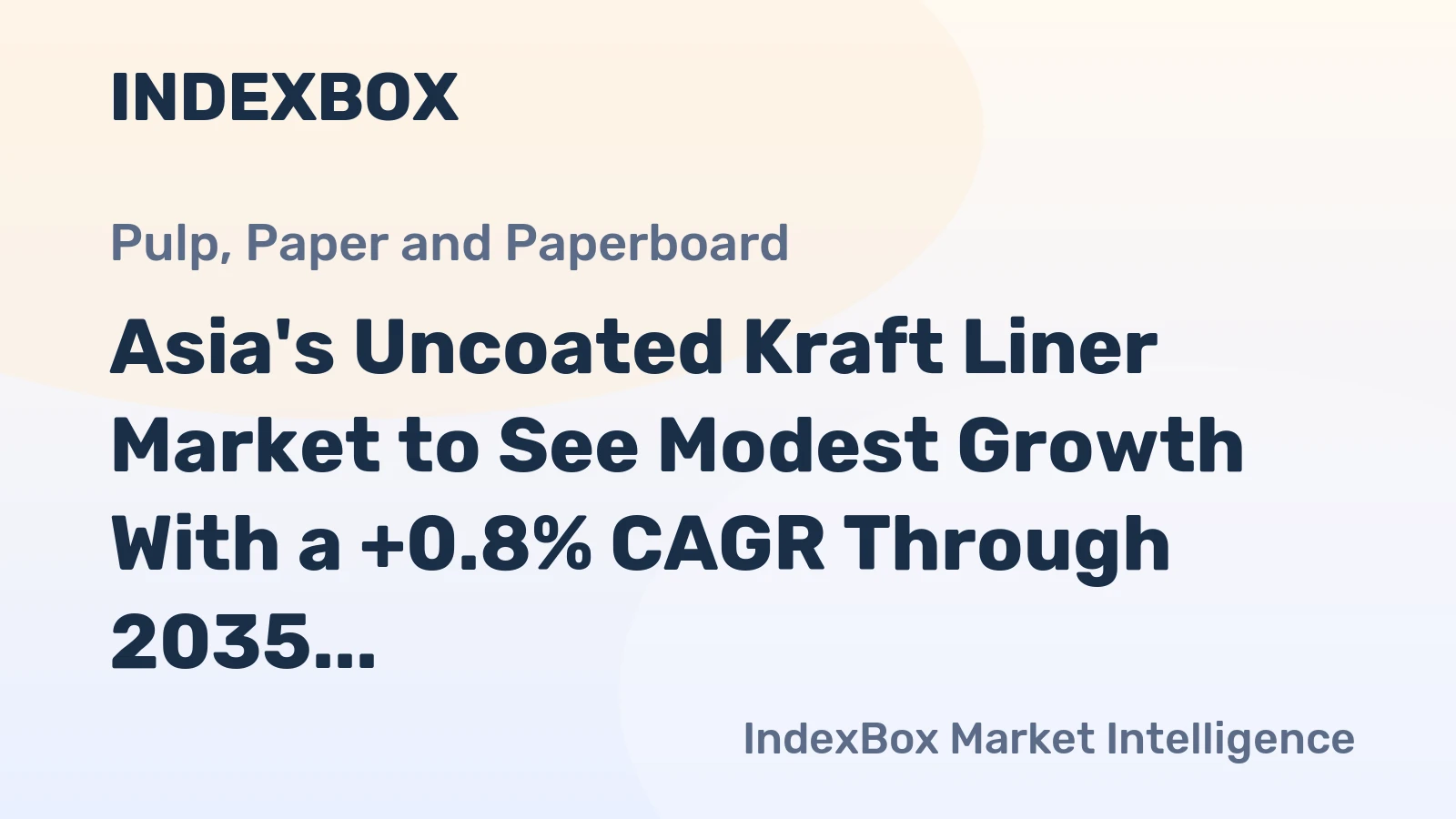 Asia's Uncoated Kraft Liner Market to See Modest Growth With a +0.8% CAGR Through 2035