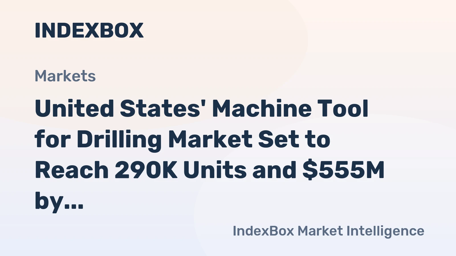 United States' Machine Tool for Drilling Market Set to Reach 290K Units and $555M by 2035