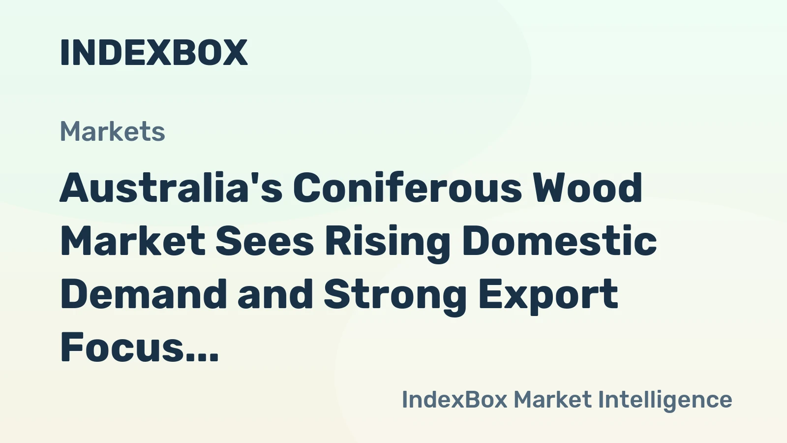Australia's Coniferous Wood Market Sees Rising Domestic Demand and Strong Export Focus