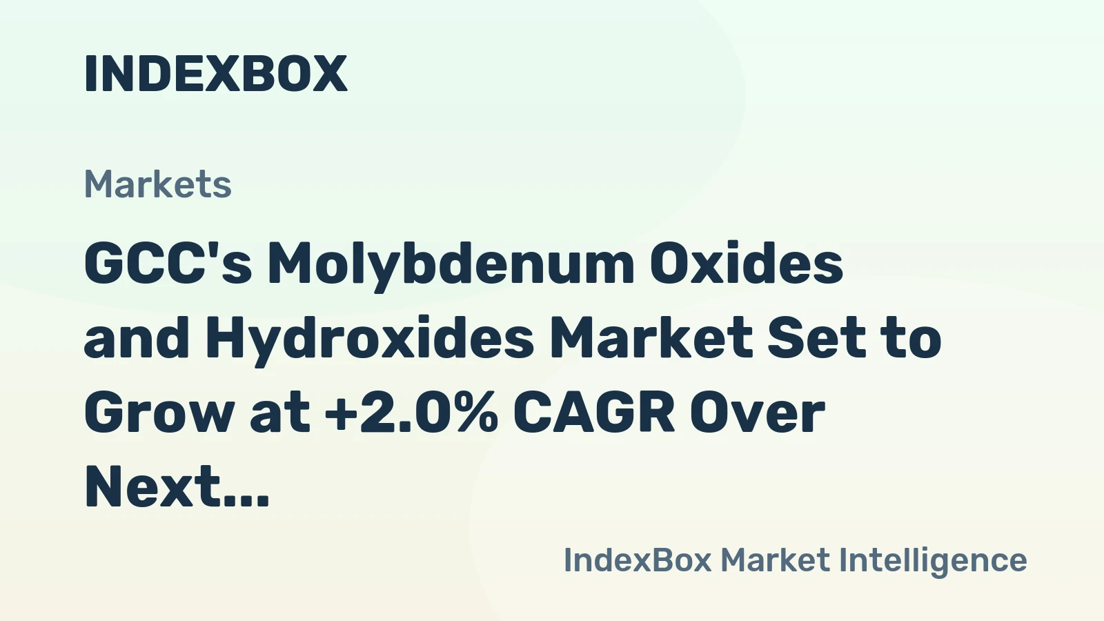 GCC's Molybdenum Oxides and Hydroxides Market Set to Grow at +2.0% CAGR Over Next Decade