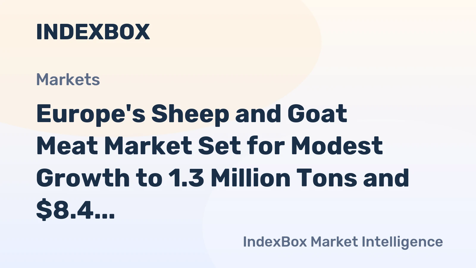 Europe's Sheep and Goat Meat Market Set for Modest Growth to 1.3 Million Tons and $8.4 Billion