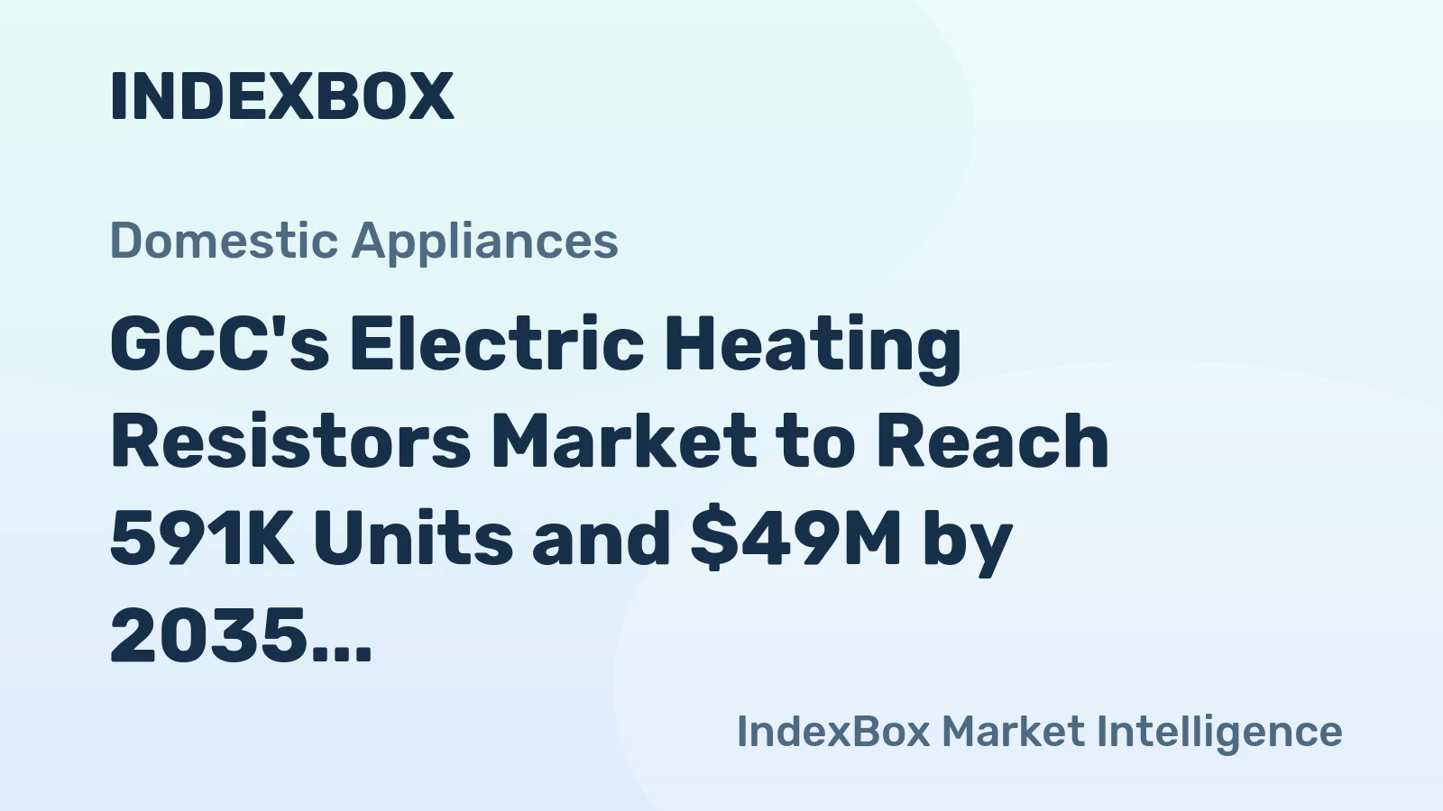 GCC's Electric Heating Resistors Market to Reach 591K Units and $49M by 2035, with 2.2% and 2.5% CAGR Growth, Respectively