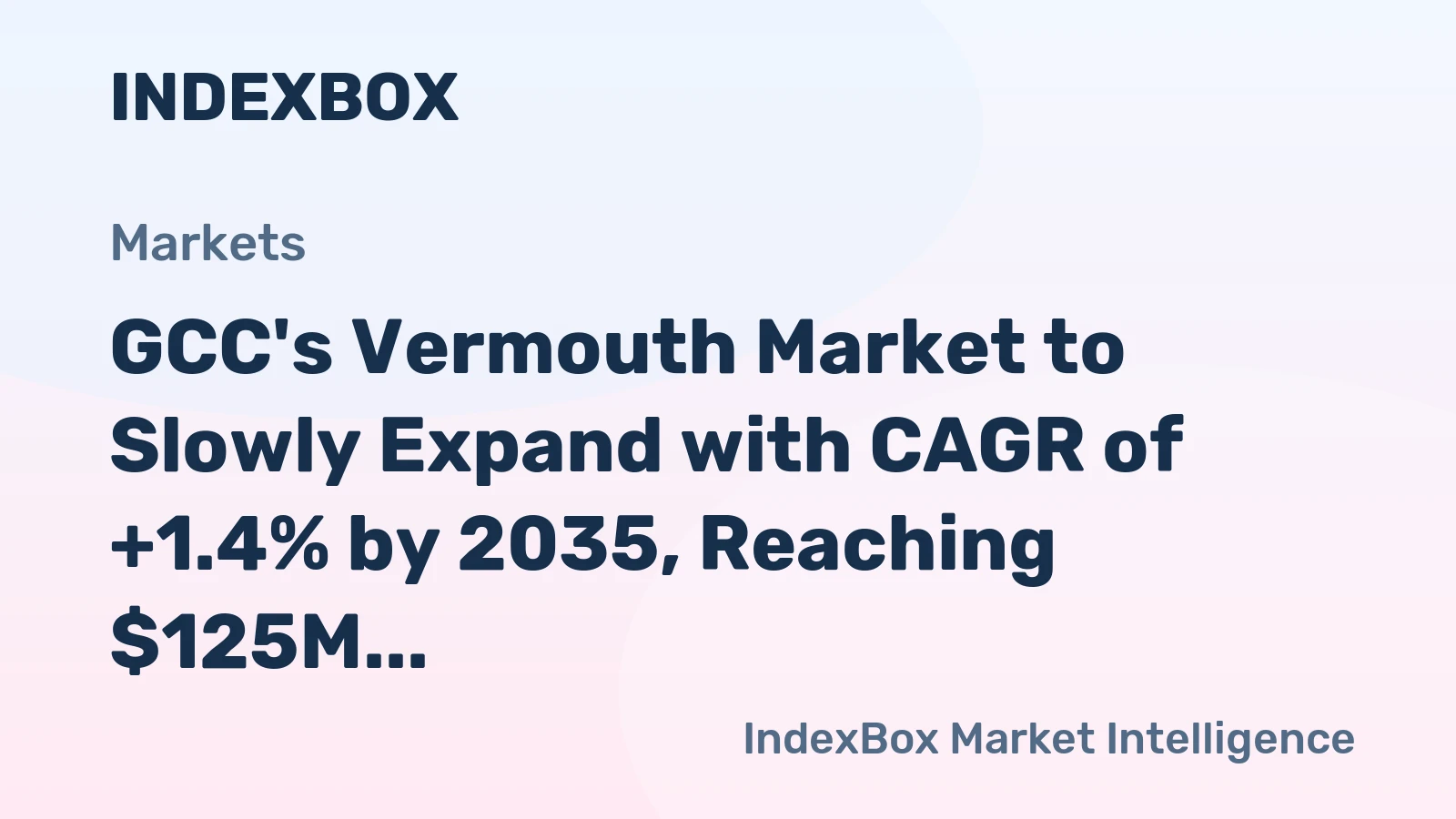 GCC's Vermouth Market to Slowly Expand with CAGR of +1.4% by 2035, Reaching $125M in Value