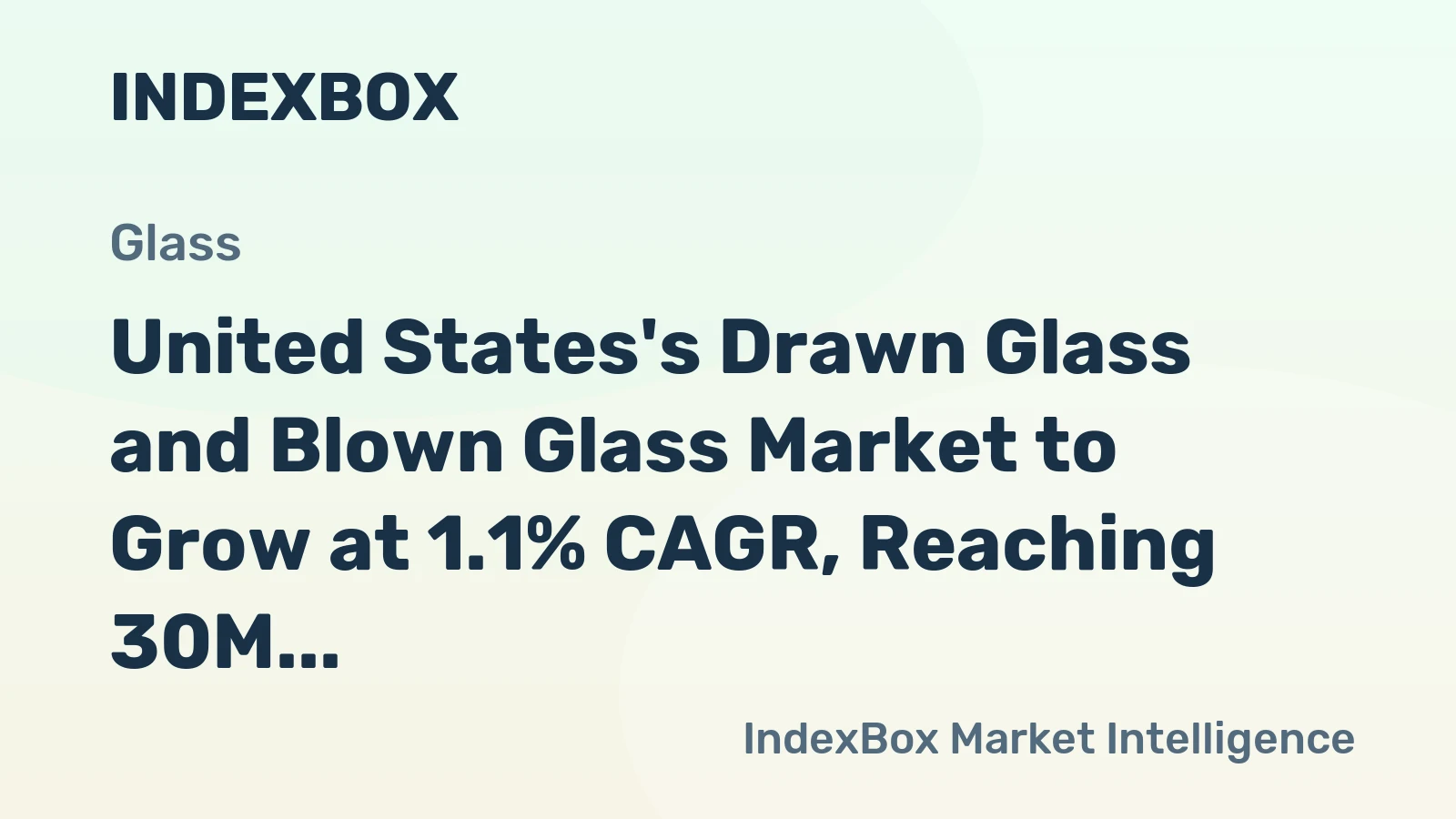 United States's Drawn Glass and Blown Glass Market to Grow at 1.1% CAGR, Reaching 30M Square Meters by 2035