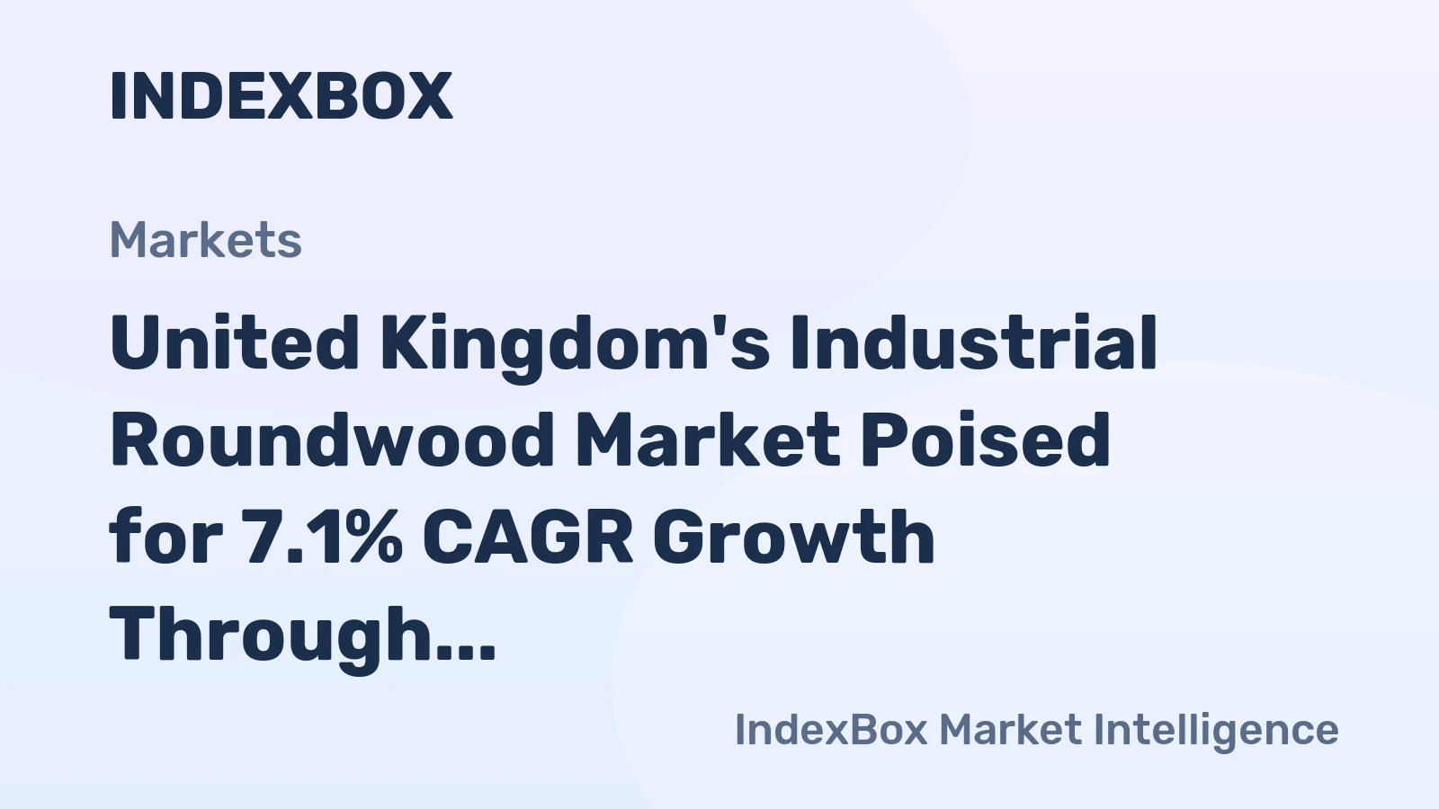 United Kingdom's Industrial Roundwood Market Poised for 7.1% CAGR Growth Through 2035