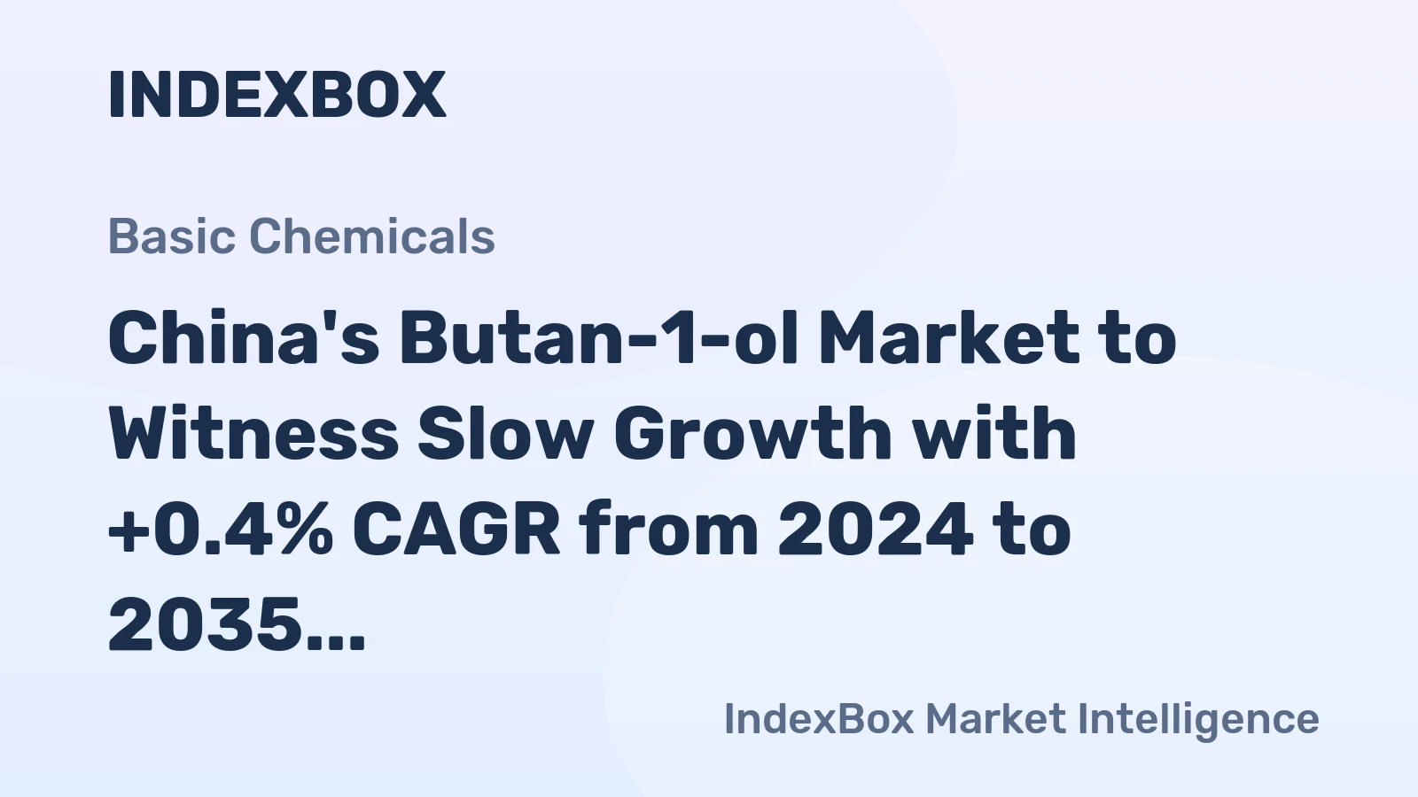 China's Butan-1-ol Market to Witness Slow Growth with +0.4% CAGR from 2024 to 2035
