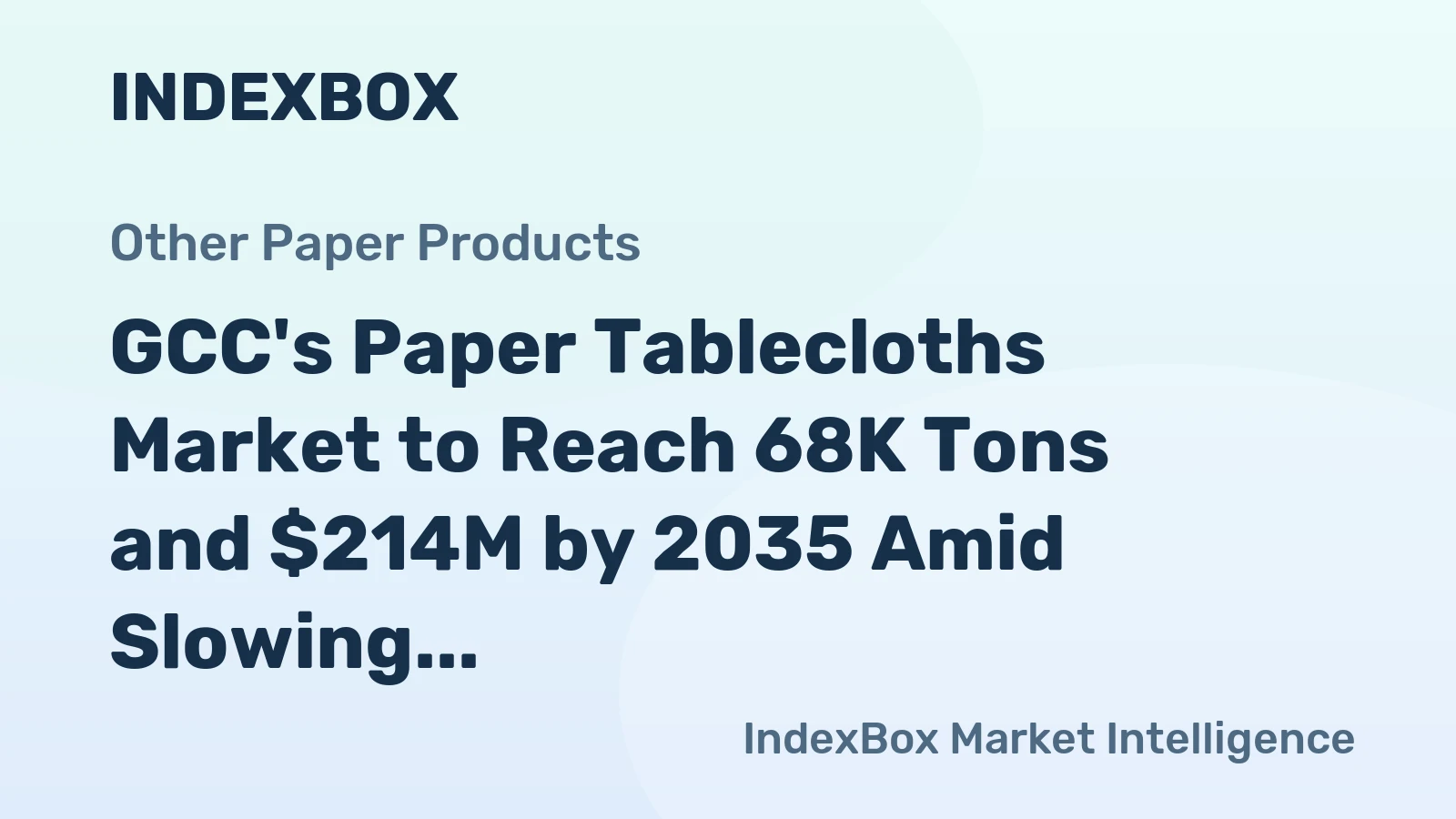 GCC's Paper Tablecloths Market to Reach 68K Tons and $214M by 2035 Amid Slowing Growth