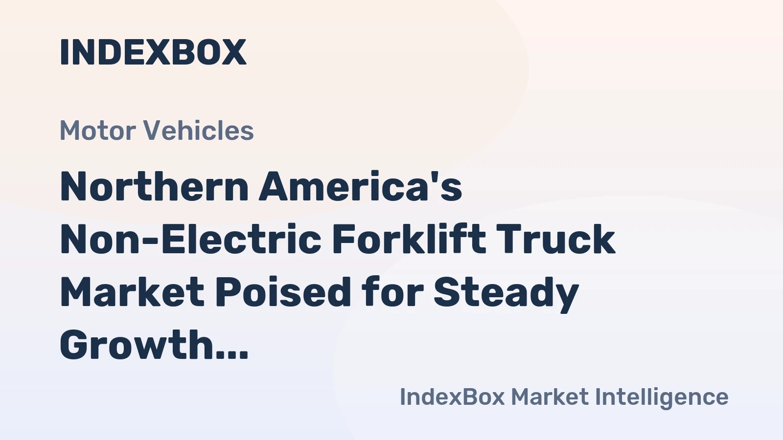 Northern America's Non-Electric Forklift Truck Market Poised for Steady Growth with 2.4% CAGR in Value