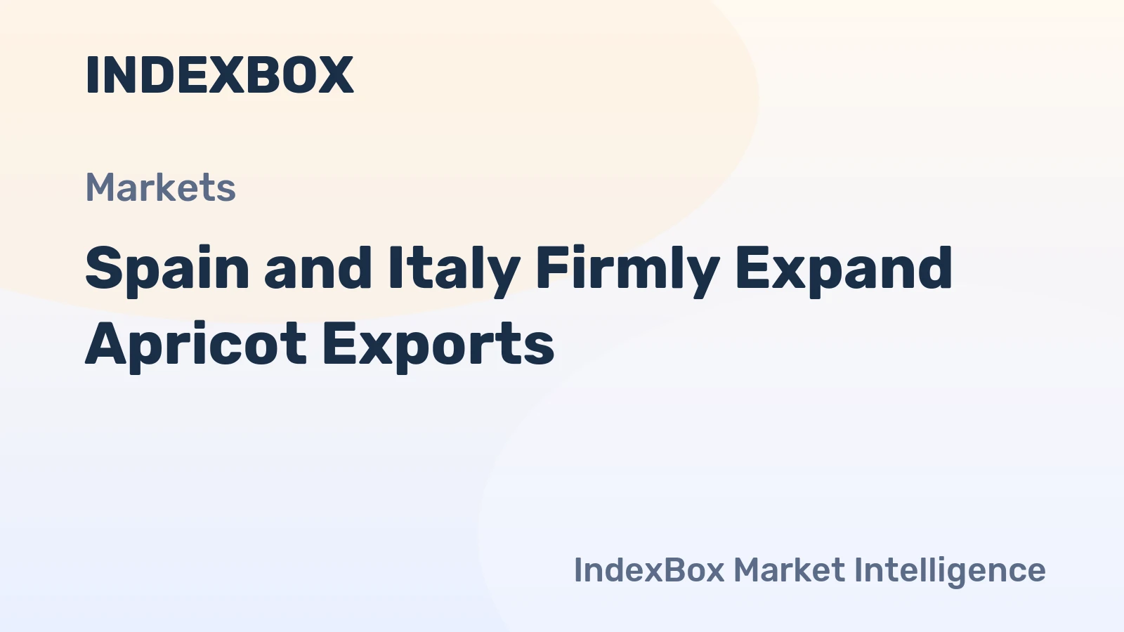 Spain and Italy Firmly Expand Apricot Exports 