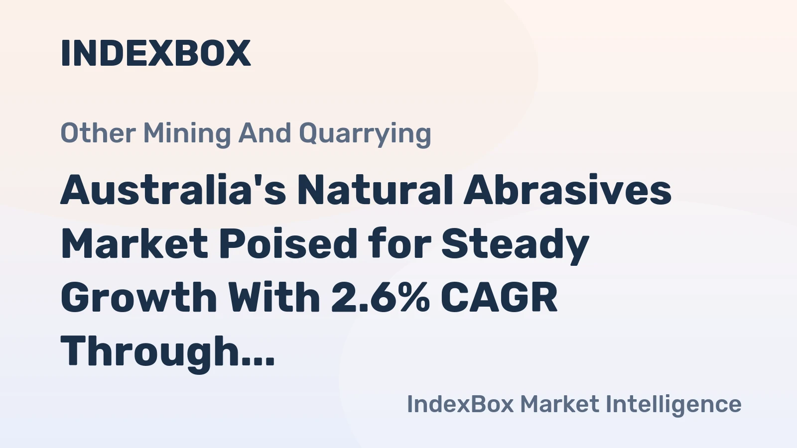 Australia's Natural Abrasives Market Poised for Steady Growth With 2.6% CAGR Through 2035