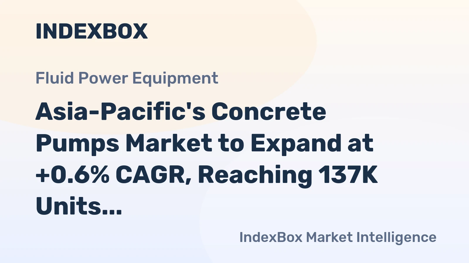 Asia-Pacific's Concrete Pumps Market to Expand at +0.6% CAGR, Reaching 137K Units by 2035