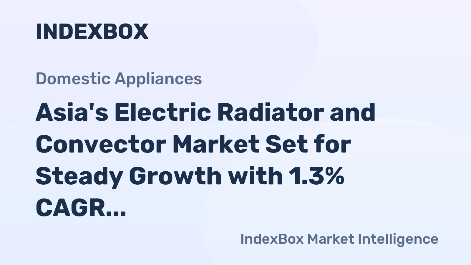 Asia's Electric Radiator and Convector Market Set for Steady Growth with 1.3% CAGR in Value Through 2035