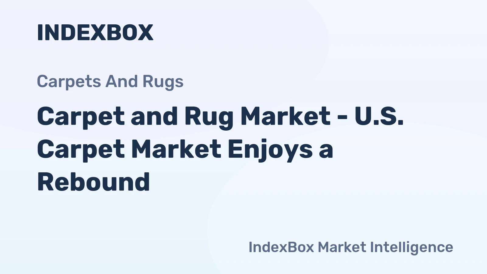 Carpet and Rug Market - U.S. Carpet Market Enjoys a Rebound