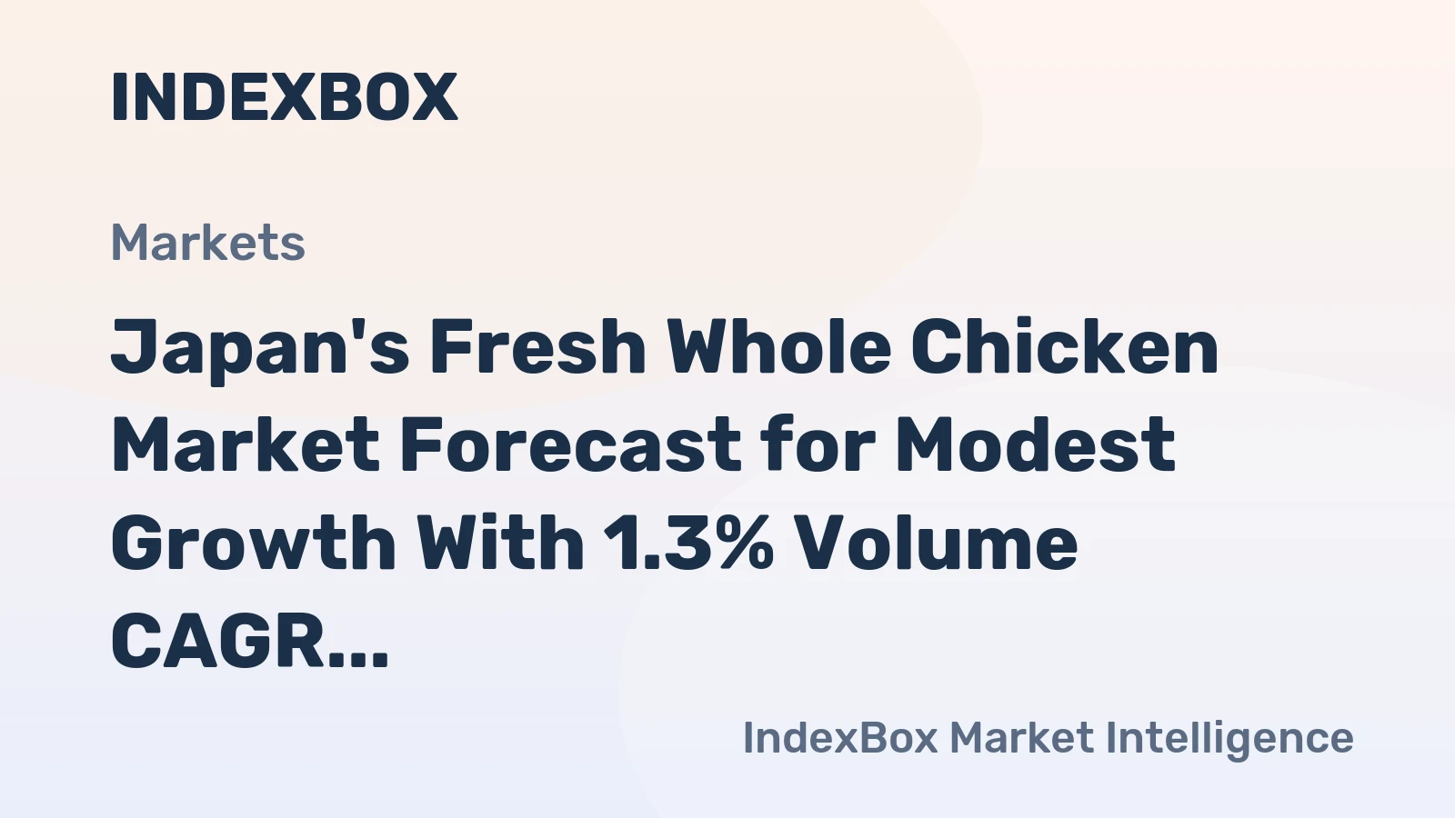 Japan's Fresh Whole Chicken Market Forecast for Modest Growth With 1.3% Volume CAGR Through 2035