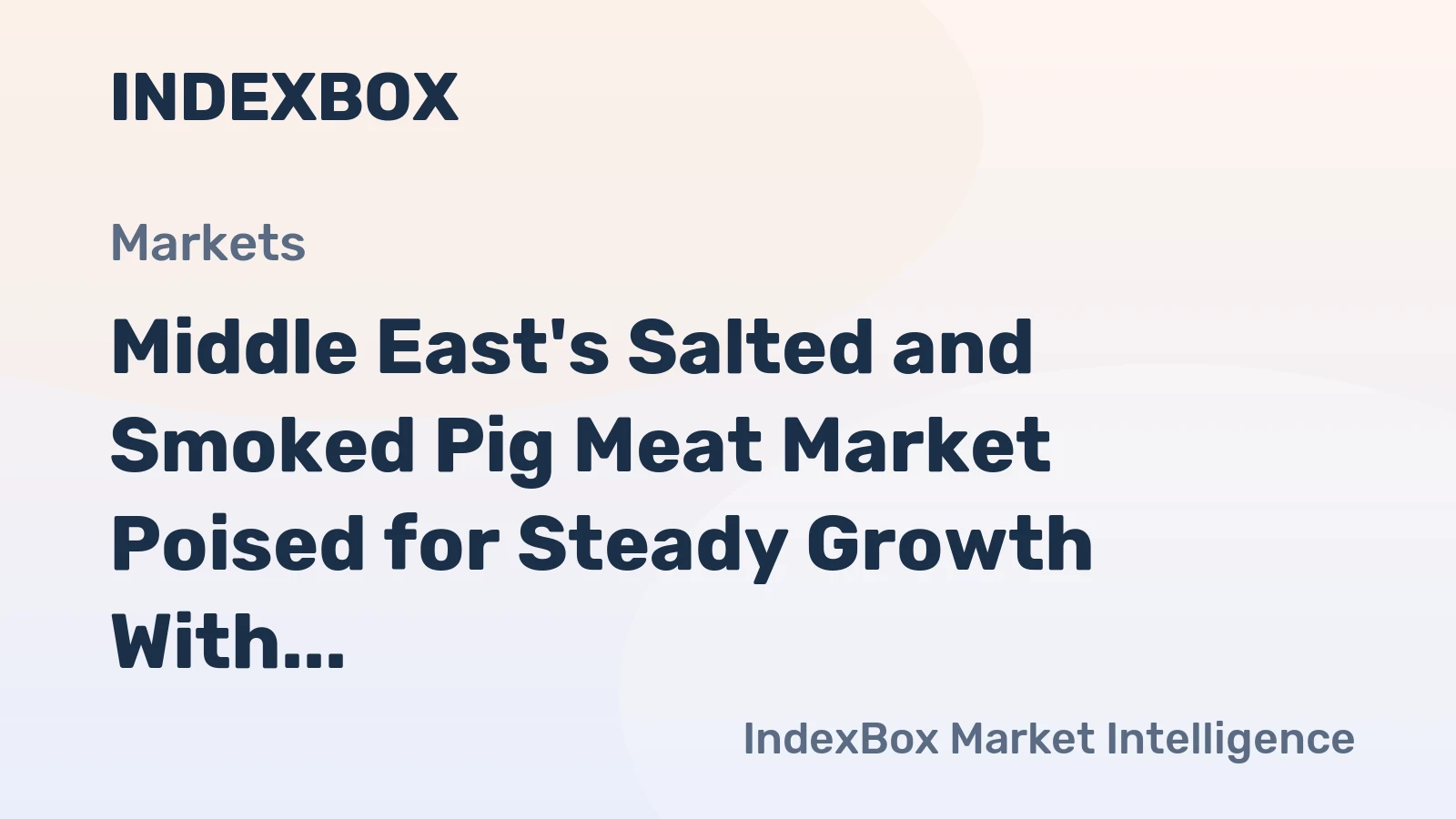 Middle East's Salted and Smoked Pig Meat Market Poised for Steady Growth With 4.8% CAGR
