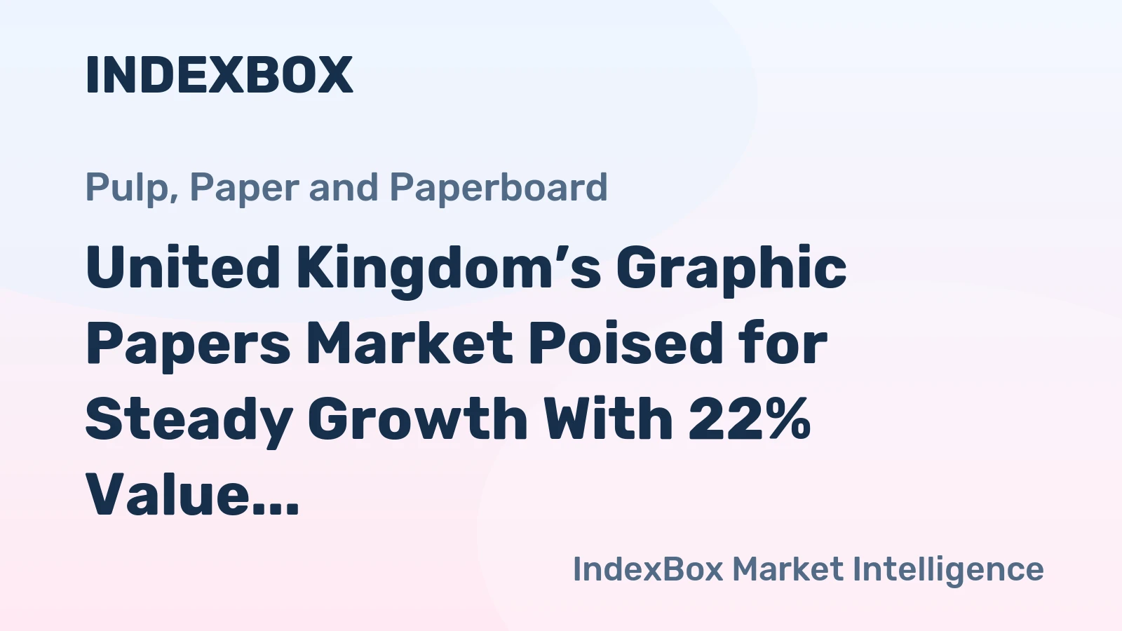 United Kingdom’s Graphic Papers Market Poised for Steady Growth With 22% Value CAGR Through 2035