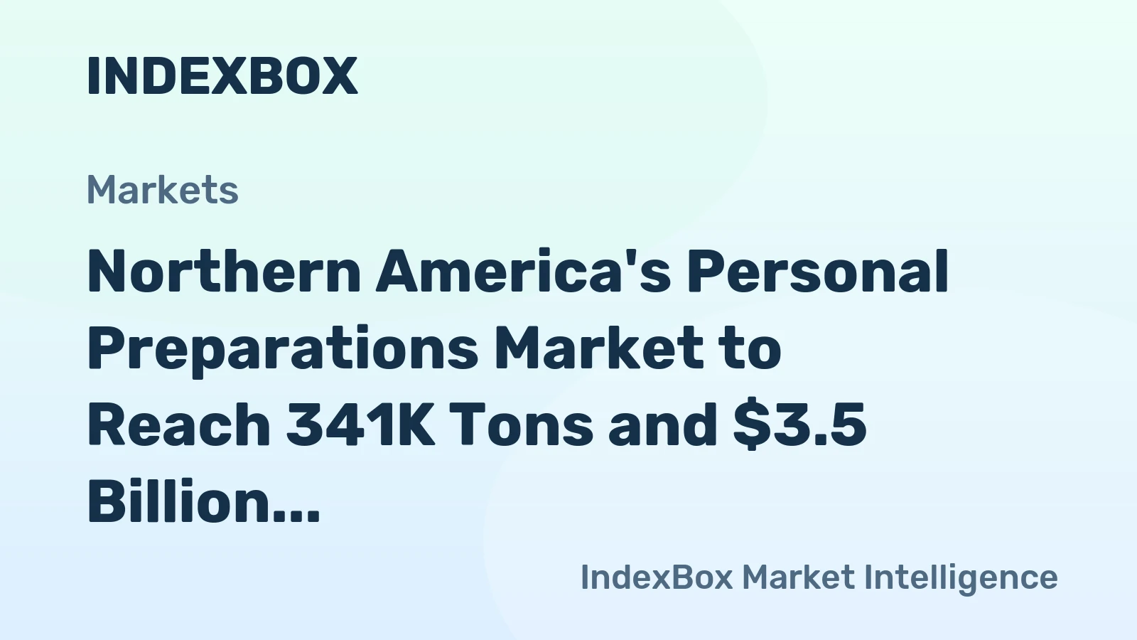 Northern America's Personal Preparations Market to Reach 341K Tons and $3.5 Billion