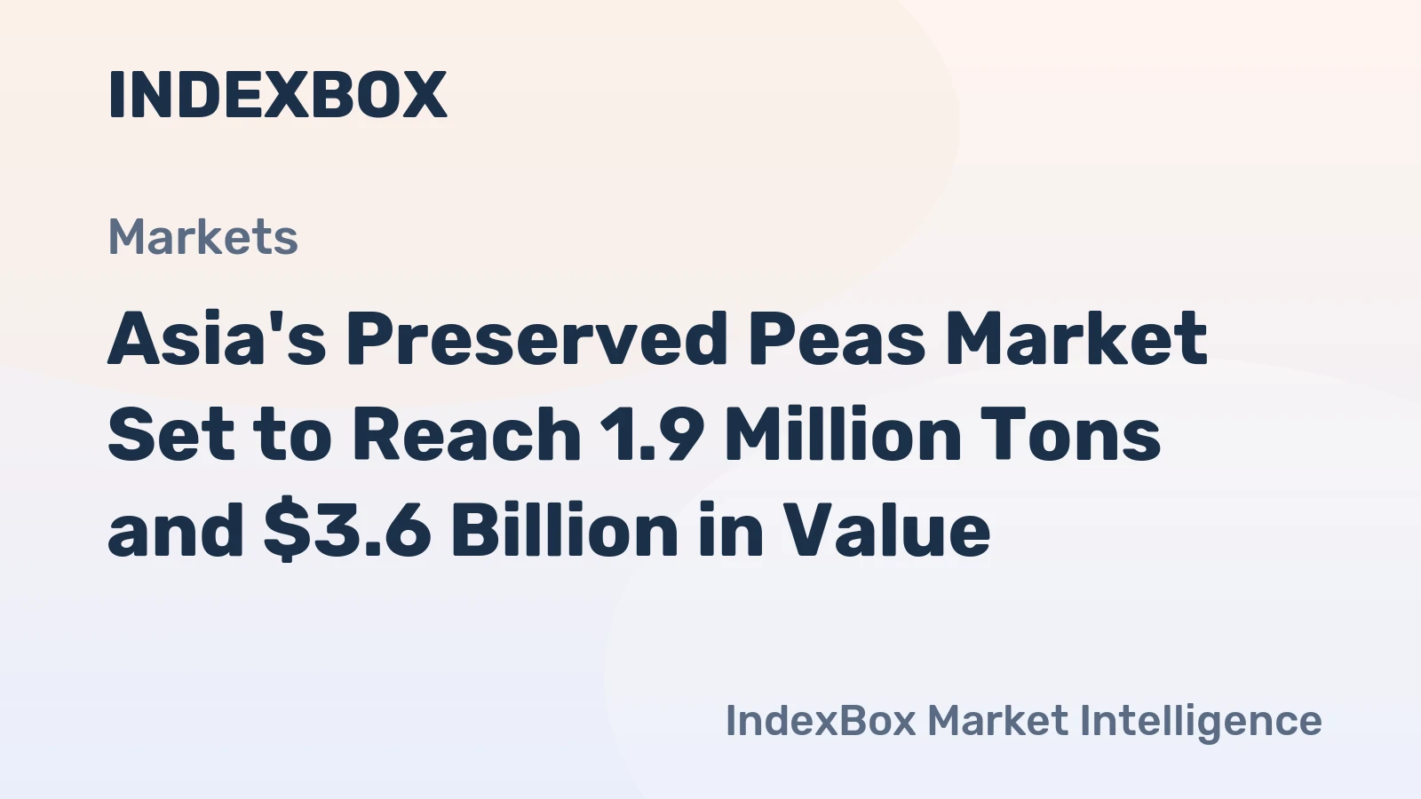 Asia's Preserved Peas Market Set to Reach 1.9 Million Tons and $3.6 Billion in Value