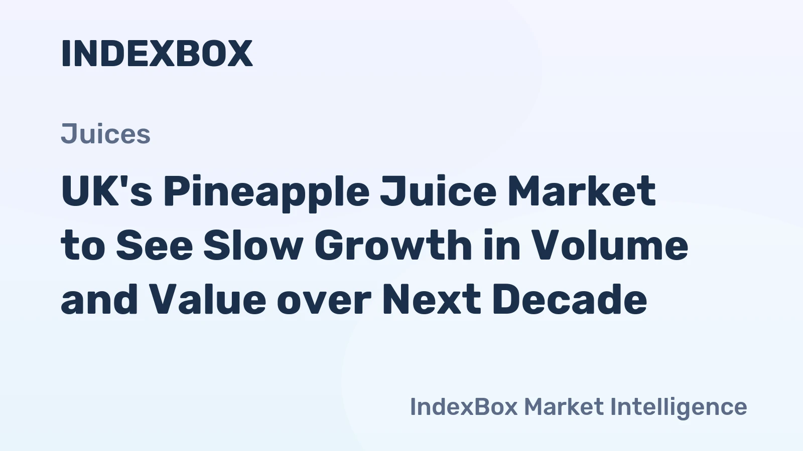 UK's Pineapple Juice Market to See Slow Growth in Volume and Value over Next Decade
