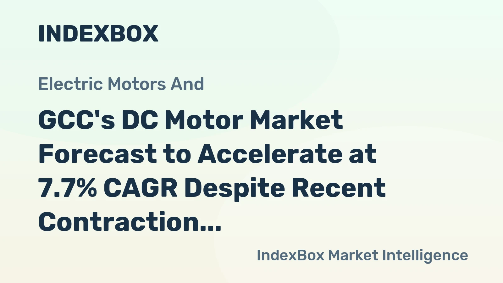 GCC's DC Motor Market Forecast to Accelerate at 7.7% CAGR Despite Recent Contraction