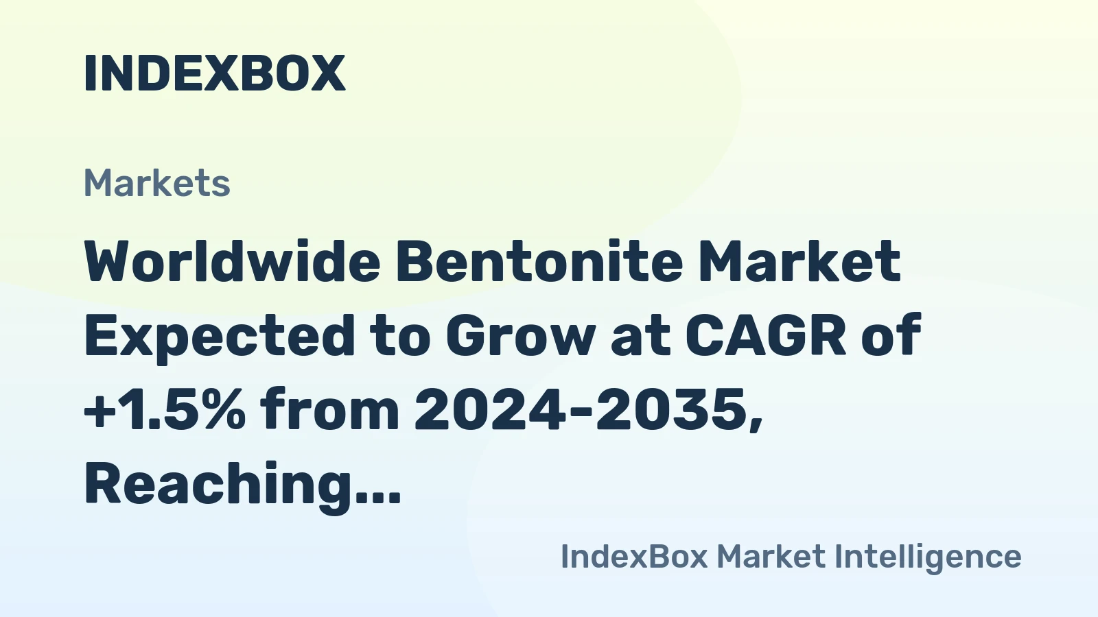 Worldwide Bentonite Market Expected to Grow at CAGR of +1.5% from 2024-2035, Reaching 24M Tons