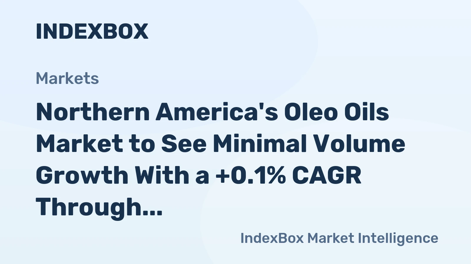 Northern America's Oleo Oils Market to See Minimal Volume Growth With a +0.1% CAGR Through 2035