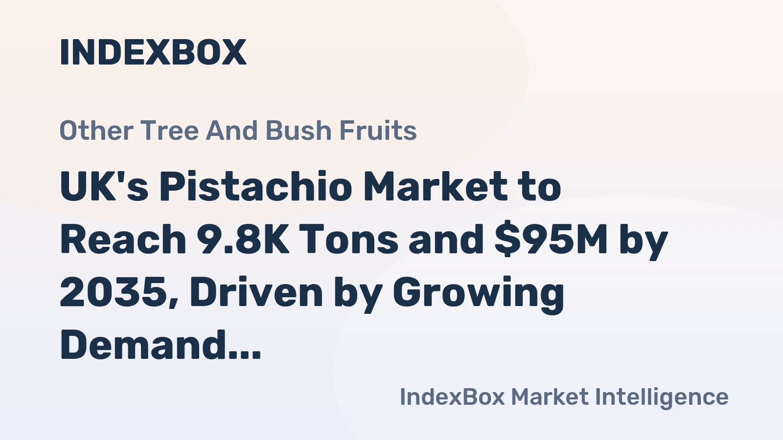 UK's Pistachio Market to Reach 9.8K Tons and $95M by 2035, Driven by Growing Demand