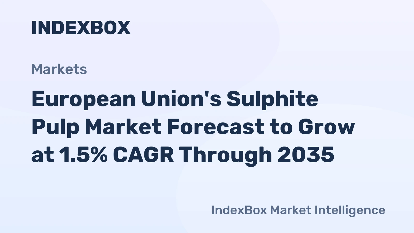 European Union's Sulphite Pulp Market Forecast to Grow at 1.5% CAGR Through 2035