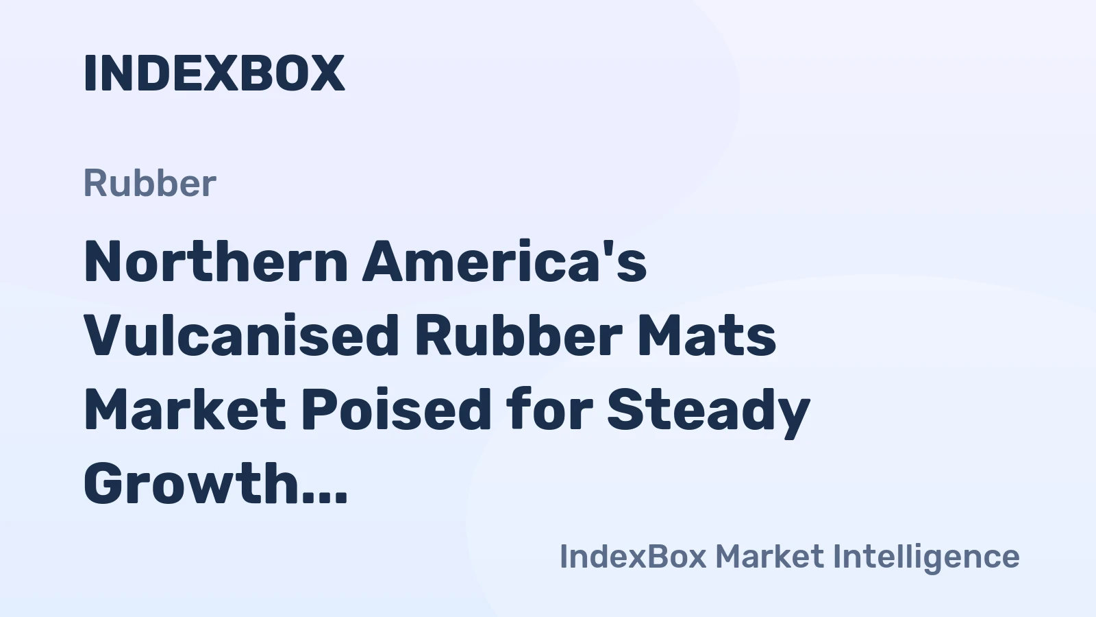 Northern America's Vulcanised Rubber Mats Market Poised for Steady Growth With a +1.6% CAGR in Value