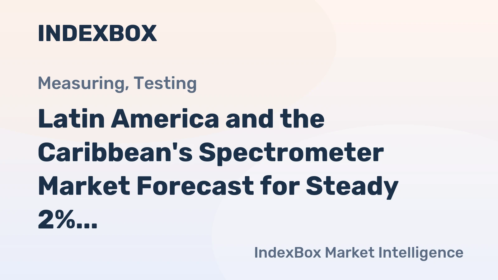 Latin America and the Caribbean's Spectrometer Market Forecast for Steady 2% CAGR Growth Through 2035