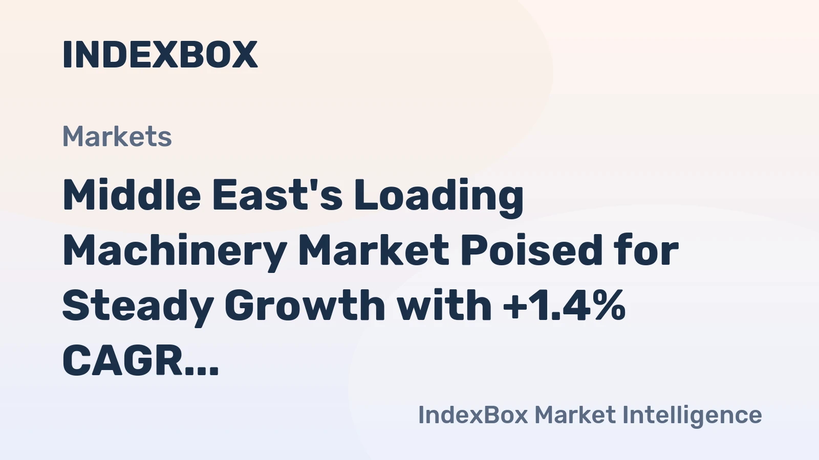 Middle East's Loading Machinery Market Poised for Steady Growth with +1.4% CAGR