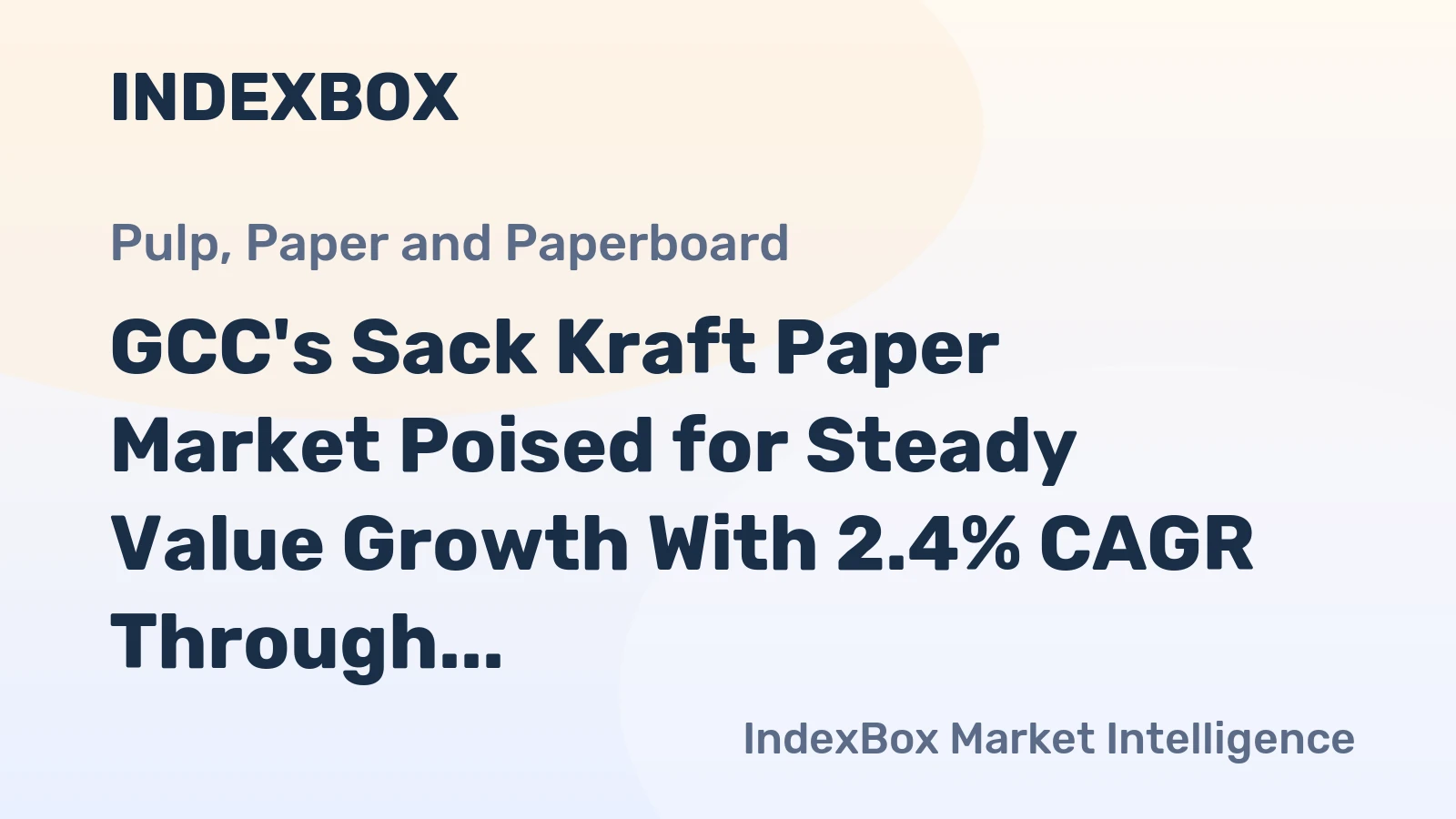 GCC's Sack Kraft Paper Market Poised for Steady Value Growth With 2.4% CAGR Through 2035