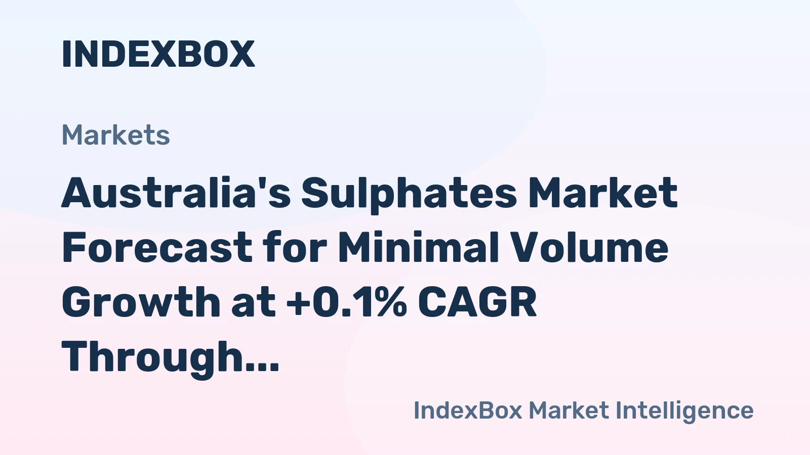 Australia's Sulphates Market Forecast for Minimal Volume Growth at +0.1% CAGR Through 2035