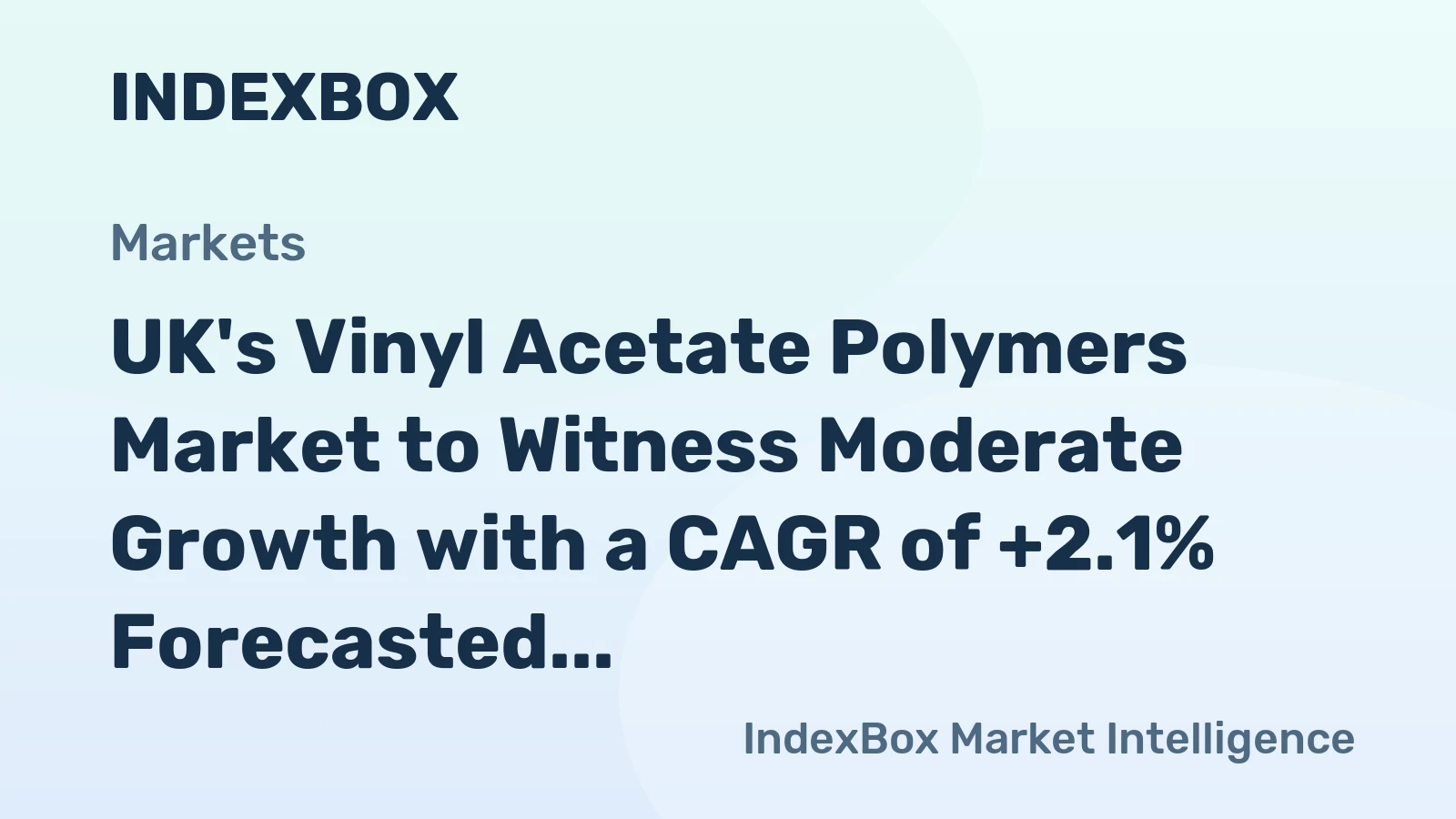 UK's Vinyl Acetate Polymers Market to Witness Moderate Growth with a CAGR of +2.1% Forecasted from 2024 to 2035