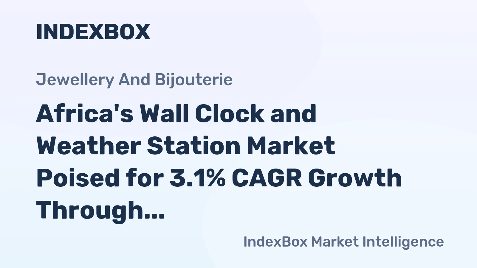 Africa's Wall Clock and Weather Station Market Poised for 3.1% CAGR Growth Through 2035