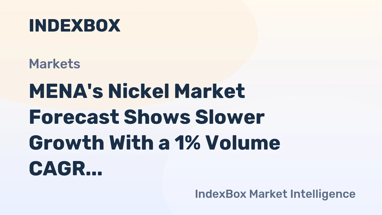 MENA's Nickel Market Forecast Shows Slower Growth With a 1% Volume CAGR Through 2035