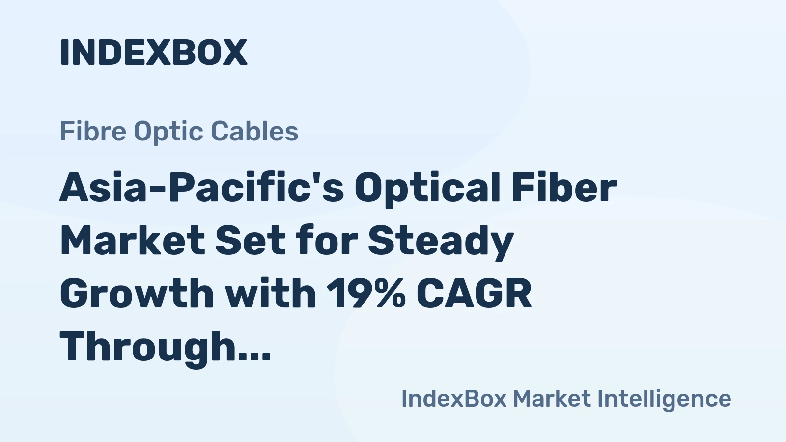 Asia-Pacific's Optical Fiber Market Set for Steady Growth with 19% CAGR Through 2035