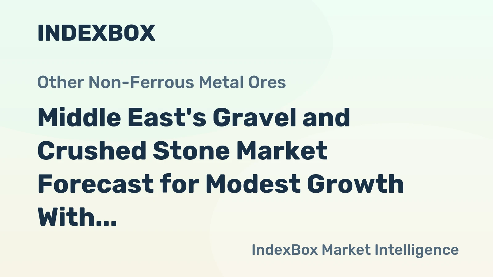 Middle East's Gravel and Crushed Stone Market Forecast for Modest Growth With a +0.5% Volume CAGR