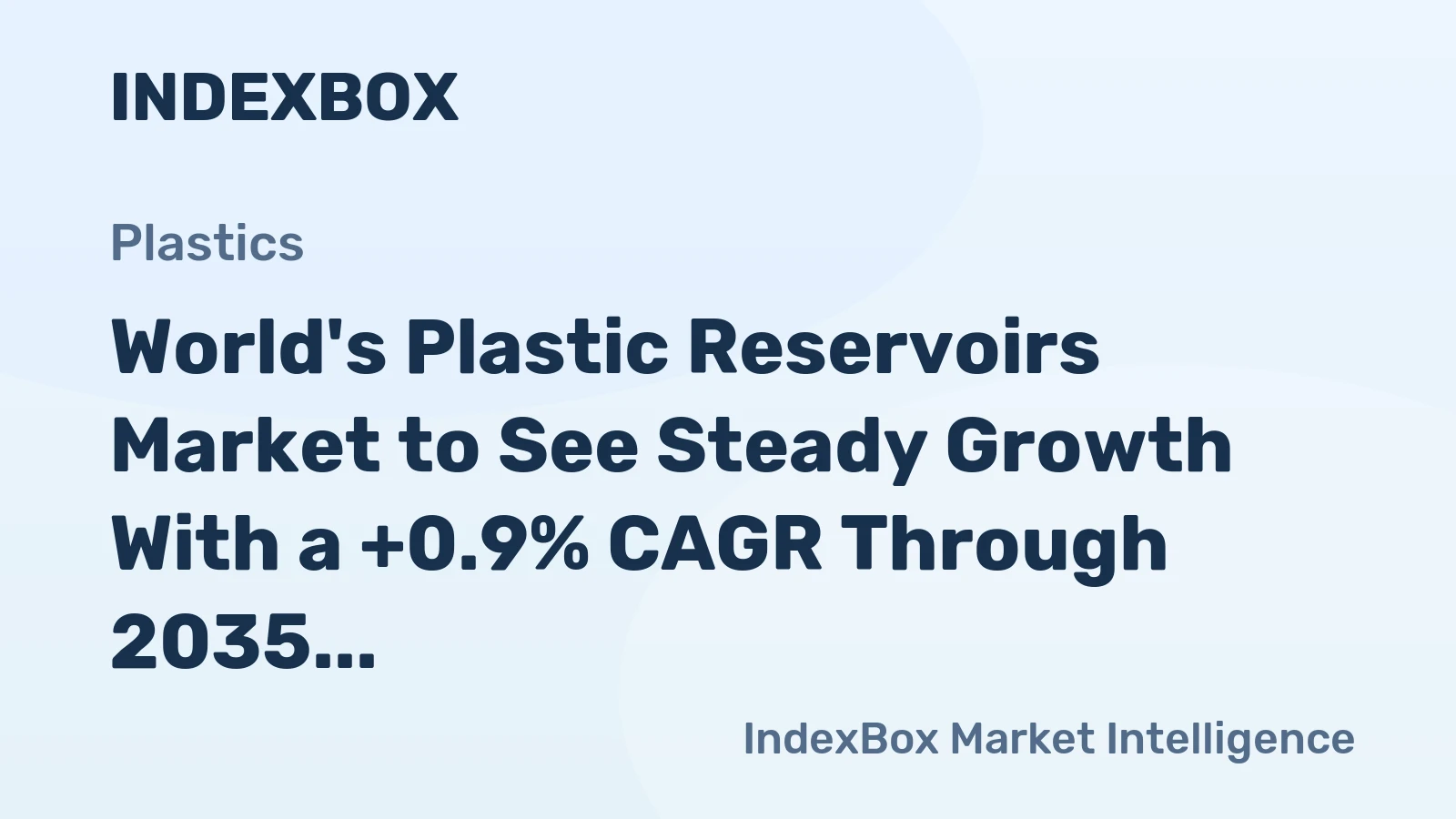 World's Plastic Reservoirs Market to See Steady Growth With a +0.9% CAGR Through 2035