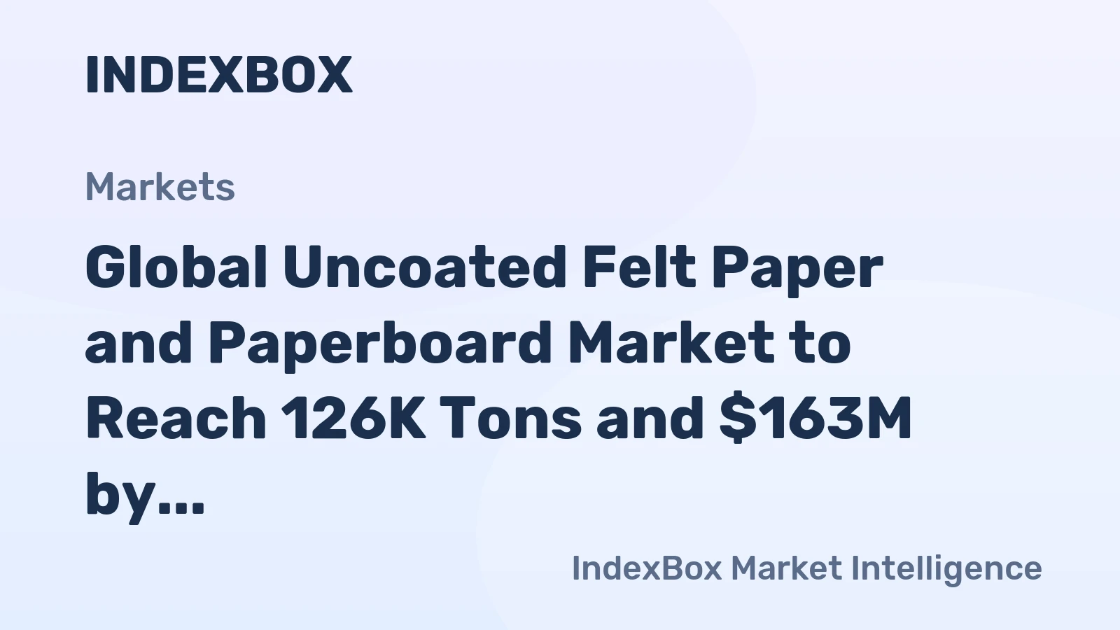 Global Uncoated Felt Paper and Paperboard Market to Reach 126K Tons and $163M by 2035, with Slowing Growth Expected