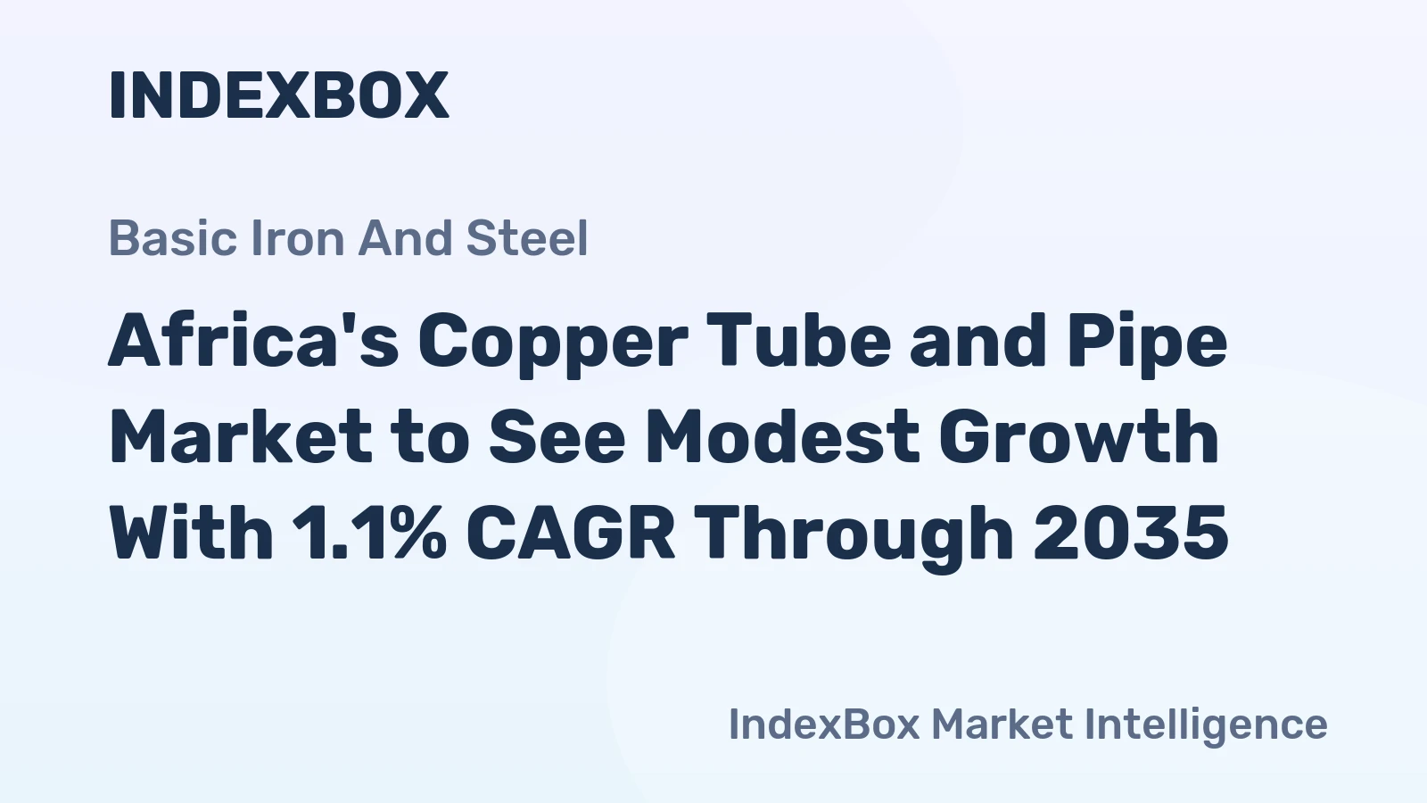 Africa's Copper Tube and Pipe Market to See Modest Growth With 1.1% CAGR Through 2035