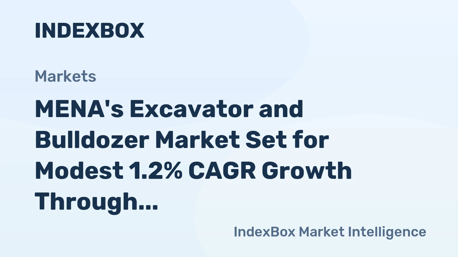 MENA's Excavator and Bulldozer Market Set for Modest 1.2% CAGR Growth Through 2035