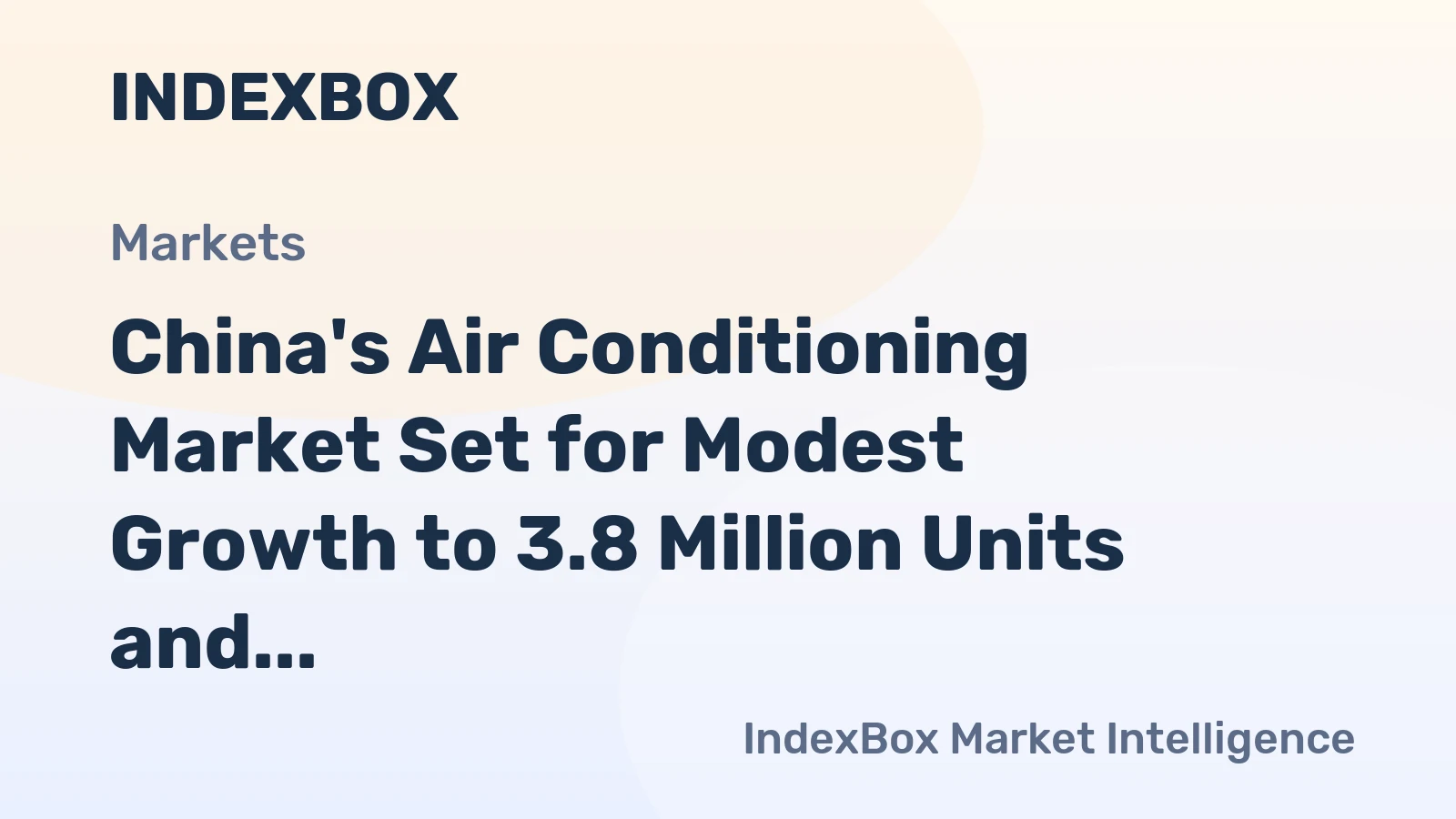 China's Air Conditioning Market Set for Modest Growth to 3.8 Million Units and $476 Million in Value