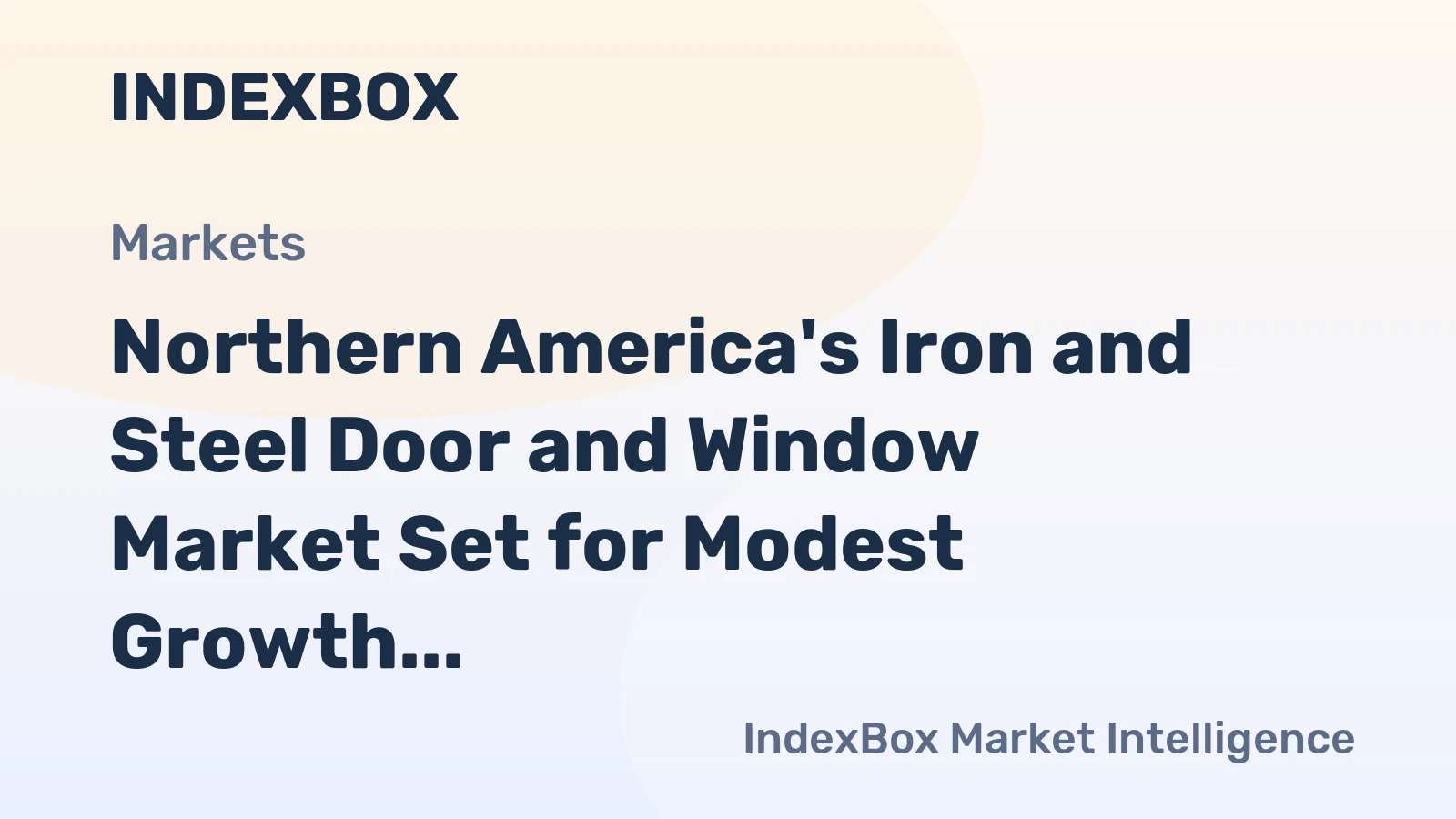 Northern America's Iron and Steel Door and Window Market Set for Modest Growth to 485 Million Units and $2.6 Billion