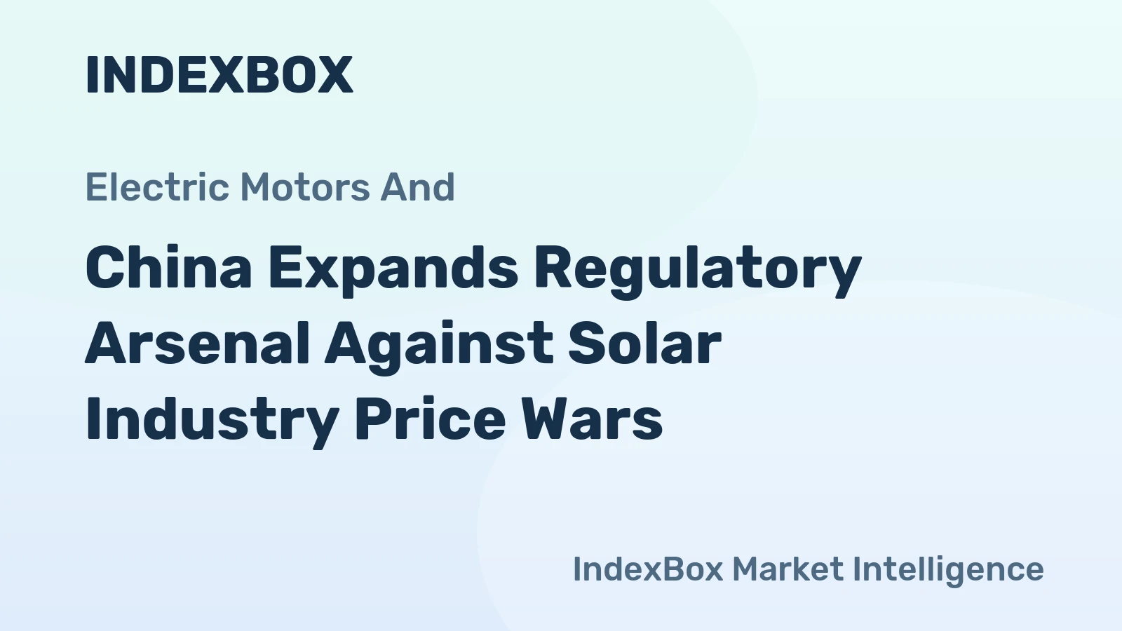 China Expands Regulatory Arsenal Against Solar Industry Price Wars