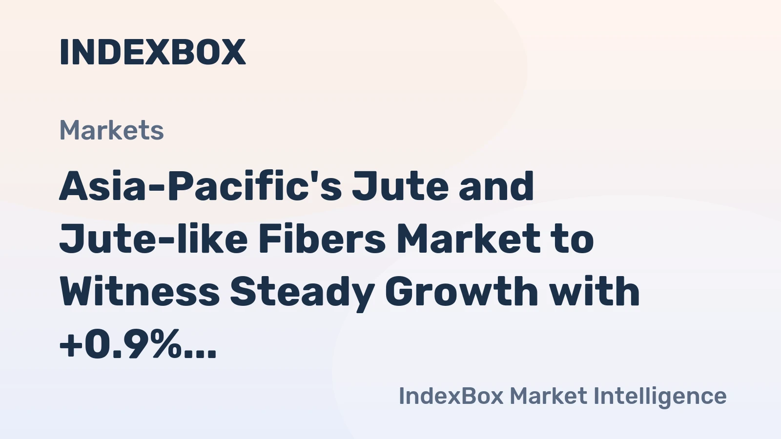 Asia-Pacific's Jute and Jute-like Fibers Market to Witness Steady Growth with +0.9% CAGR through 2035