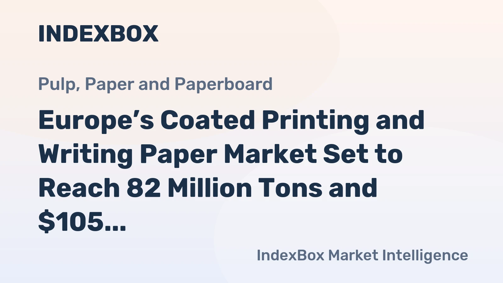 Europe’s Coated Printing and Writing Paper Market Set to Reach 82 Million Tons and $105 Billion by 2035