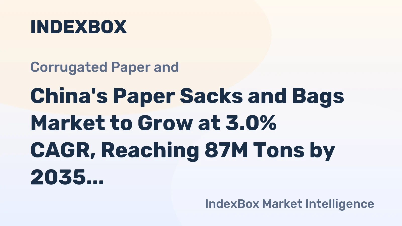 China's Paper Sacks and Bags Market to Grow at 3.0% CAGR, Reaching 87M Tons by 2035