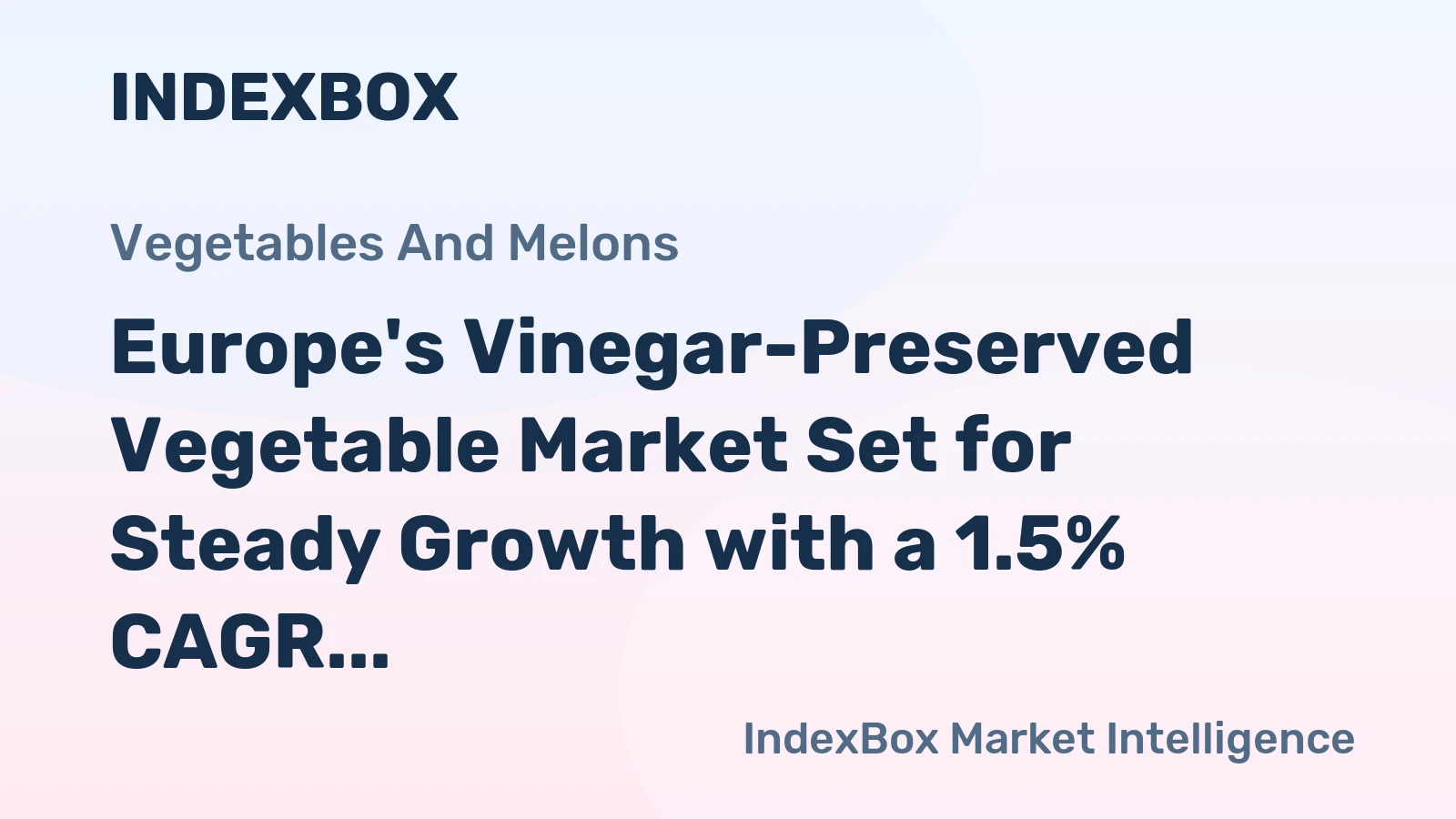 Europe's Vinegar-Preserved Vegetable Market Set for Steady Growth with a 1.5% CAGR in Value Through 2035